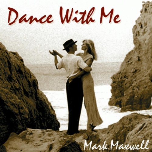 Mark Maxwell - Dance With Me - Amazon.com Music