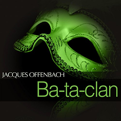 Offenbach: Ba-ta-clan di Radio Sinfonieorchester Berlin , Caspar ...