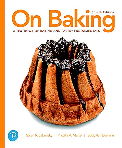 On Baking: A Textbook of Baking and Pastry Fundamentals [RENTAL EDITION ...