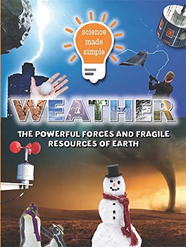 Science Made Simple: Weather: From desert to deluge. Our climate and ...