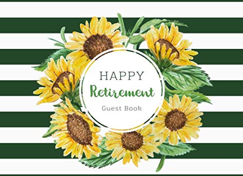 Happy Retirement Guest Book: Sunflowers Frame | Keepsake Memory Book ...