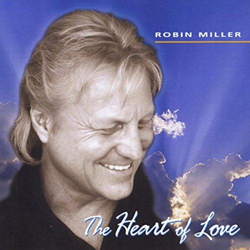 Amazon.com: The Heart of Love : Robin Miller: Digital Music