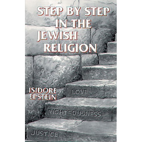 Step by Step in the Jewish Religion: Isidore Epstein: 9780900689123 ...
