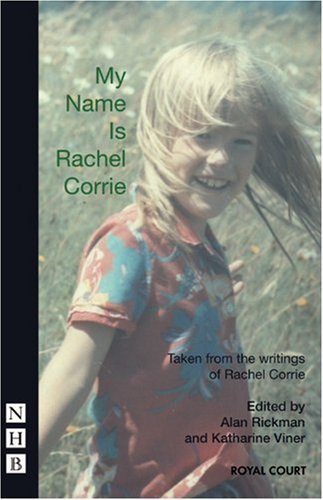 My Name is Rachel Corrie: Rickman, Alan, Corrie, Rachel: 9781854598783 ...