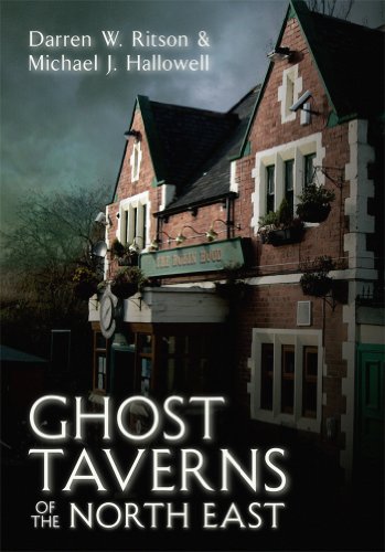 Ghost Taverns of the North East eBook : Ritson, Darren W., Hallowell ...