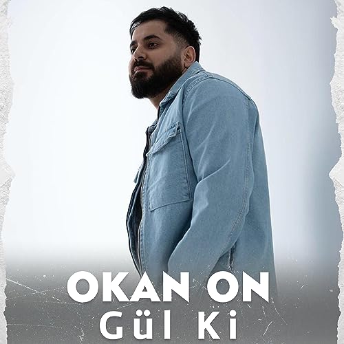 Play Gül Ki by Okan ON on Amazon Music Unlimited