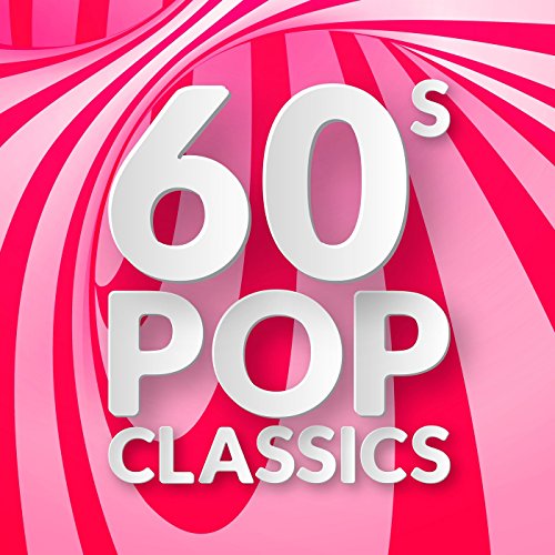 Play 60s Pop Classics by VARIOUS ARTISTS on Amazon Music
