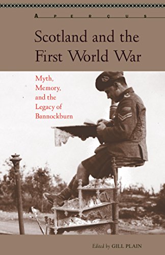 Scotland and the First World War: Myth, Memory, and the Legacy of ...
