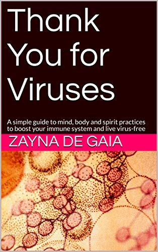 Thank You for Viruses: A simple guide to mind, body and spirit ...