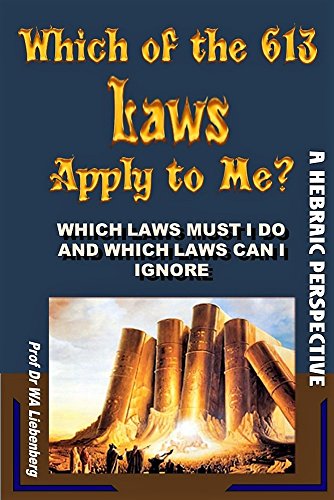 Which of the 613 Laws Apply to Me?: Which to Keep and Which to Ignore ...