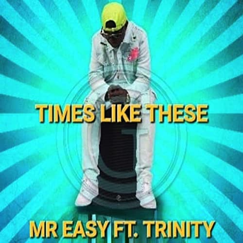 Amazon MusicでMr Easy feat. TrinityのTimes Like Theseを再生する
