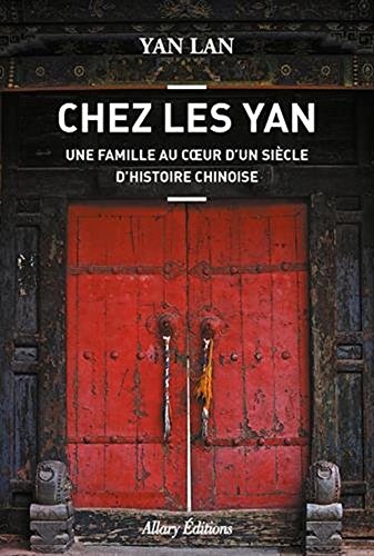 Amazon.com: Chez Les Yan - Une famille au coeur d'un siècle d'histoire ...
