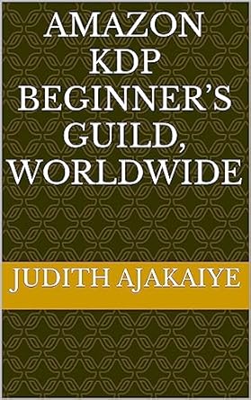 Amazon.com: Amazon KDP beginner’s guild, Worldwide (Amazon KDP for ...