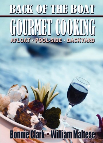 Back of the Boat Gourmet Cooking: Afloat-Pool-Side-Backyard - Kindle ...