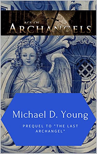 Amazon.com: Age of Archangels: Prequel to the Last Archangel Series ...