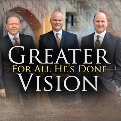 Amazon.com: For All He's Done : Greater Vision: Digital Music