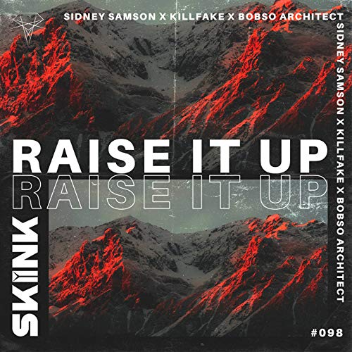 Play Raise It Up by Sidney Samson, Killfake & Bobso Architect on Amazon ...