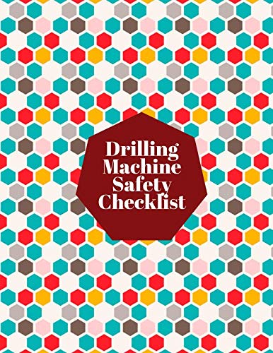 Drilling Machine Safety Checklist: Daily Journal Logbook for Work ...