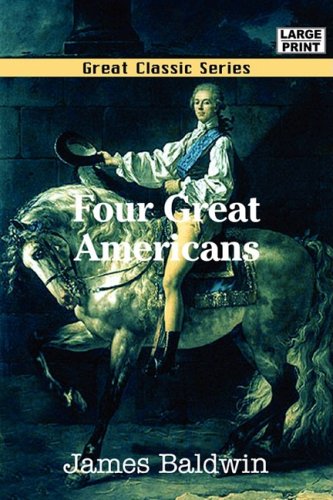Four Great Americans: Baldwin, James: 9788132013686: Amazon.com: Books