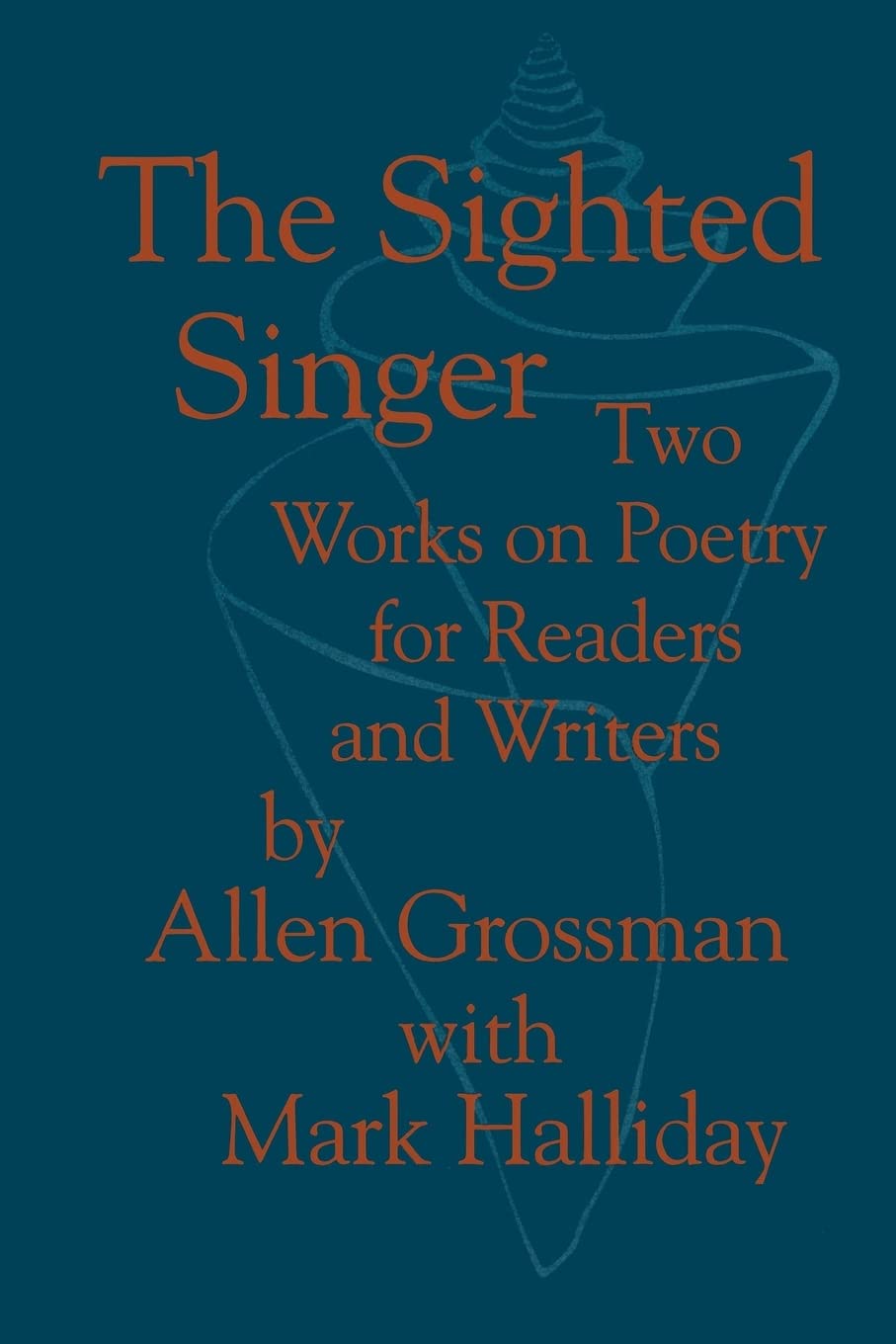 The Sighted Singer: Two Works on Poetry for Readers and Writers: Amazon ...