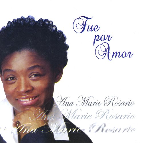 Amazon.com: Fue Por Amor : Ana Marie Rosario: Digital Music