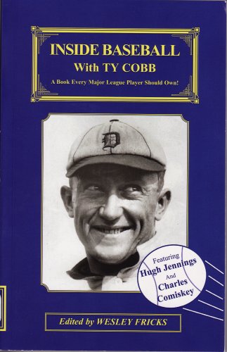 Inside Baseball With TY COBB: Ty Cobb, Wesley Fricks: 9781427617385 ...