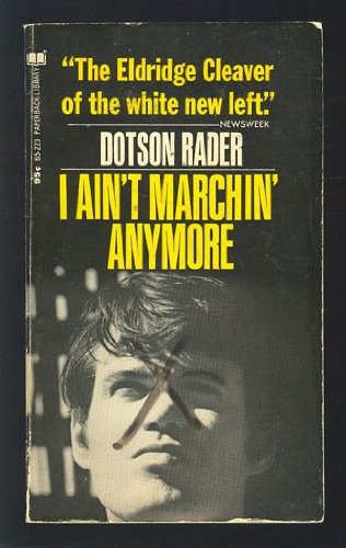 I ain't marchin' anymore!: Rader, Dotson: Amazon.com: Books