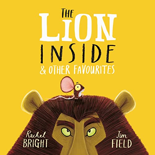 The Lion Inside (Audio Download): Rachel Bright, Jim Field ...