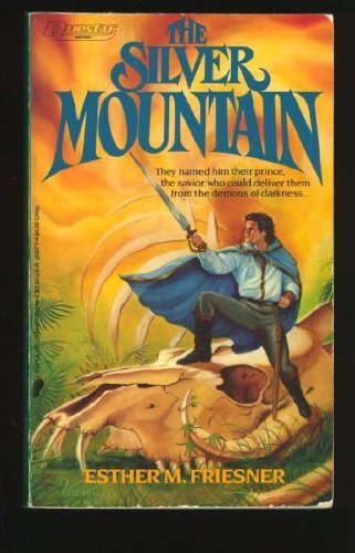 Silver Mountain: Friesner, Esther: 9780445200487: Amazon.com: Books