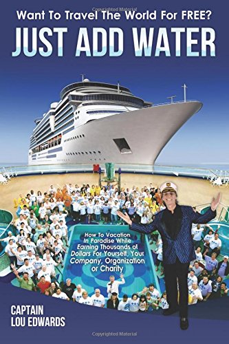 Just Add Water: How To Vacation In Paradise While Earning Thousands of ...