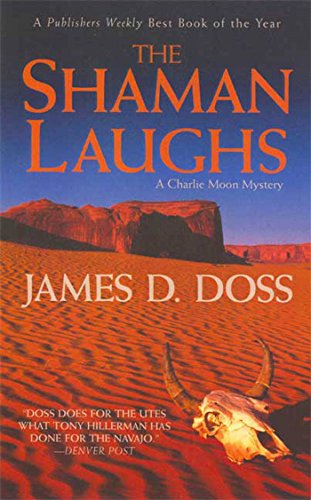 The Shaman Laughs: A Charlie Moon Mystery (Charlie Moon Mysteries Book ...