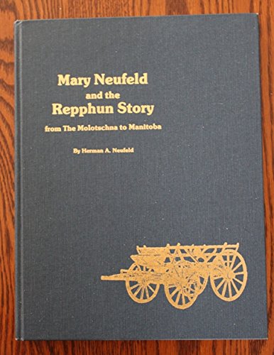 Amazon.co.jp: Mary Neufeld and the Repphun Story: From the Molotschna ...