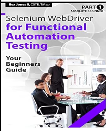 Absolute Beginner (Part 1) Selenium WebDriver for Functional Automation ...
