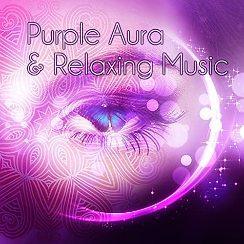 Spiele Purple Aura & Relaxing Music - Good Time with New Age ...
