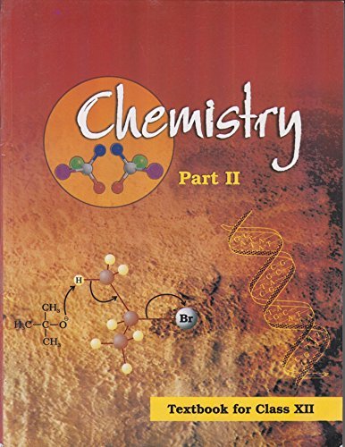 Chemistry Textbook Part - 2 for Class - 12 2025-26 Edition : NCERT ...