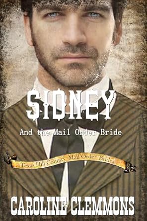 Amazon.com: Sidney and the Mail Order Bride (Texas Hill Country Mail ...