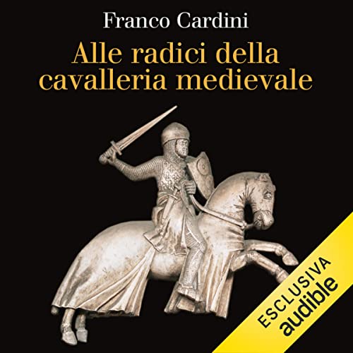 Amazon.com: Alle radici della cavalleria medievale (Audible Audio ...