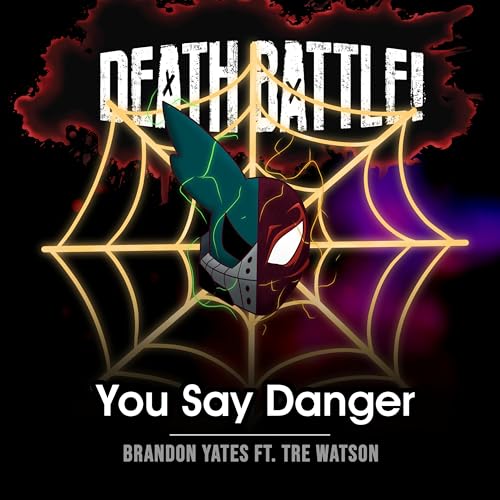 Play Death Battle: You Say Danger by Brandon Yates feat. Tre Watson on ...