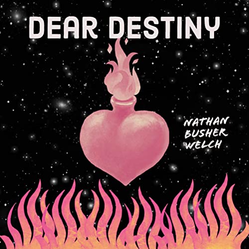 Écouter Dear Destiny par Nathan Busher-Welch sur Amazon Music Unlimited