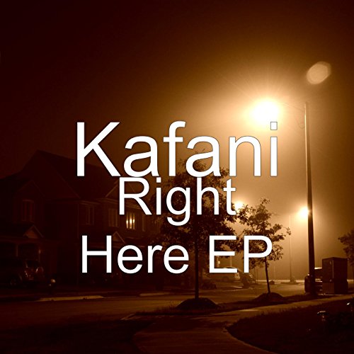 Écouter Right Here - EP par Kafani sur Amazon Music Unlimited