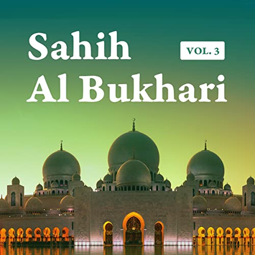 Amazon.com: Sahih Al Bukhari: Vol. 3 (Audible Audio Edition): Muhammad ...