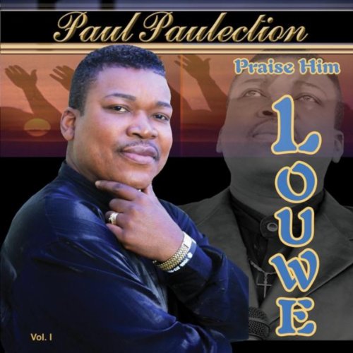 Amazon.com: Louwe - Praise Him : Paul Paulection: Digital Music