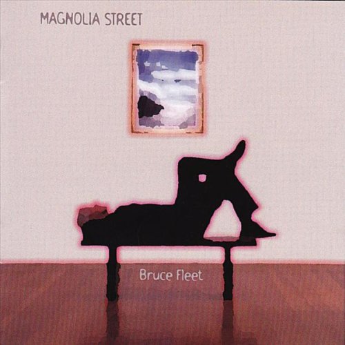 Play Magnolia Street by Bruce Fleet on Amazon Music