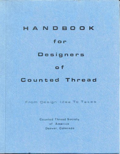 Handbook for Designers of Counted Thread: Counted Thread Society of ...