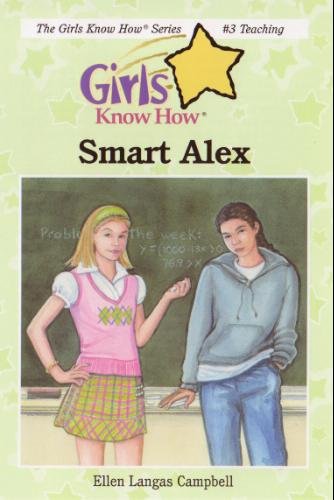 Smart Alex (Girls Know How): Ellen Langas Campbell: 9780974360423 ...