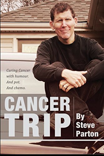 Cancer Trip: Curing Cancer with Humour. And Pot. And Chemo. : Parton ...