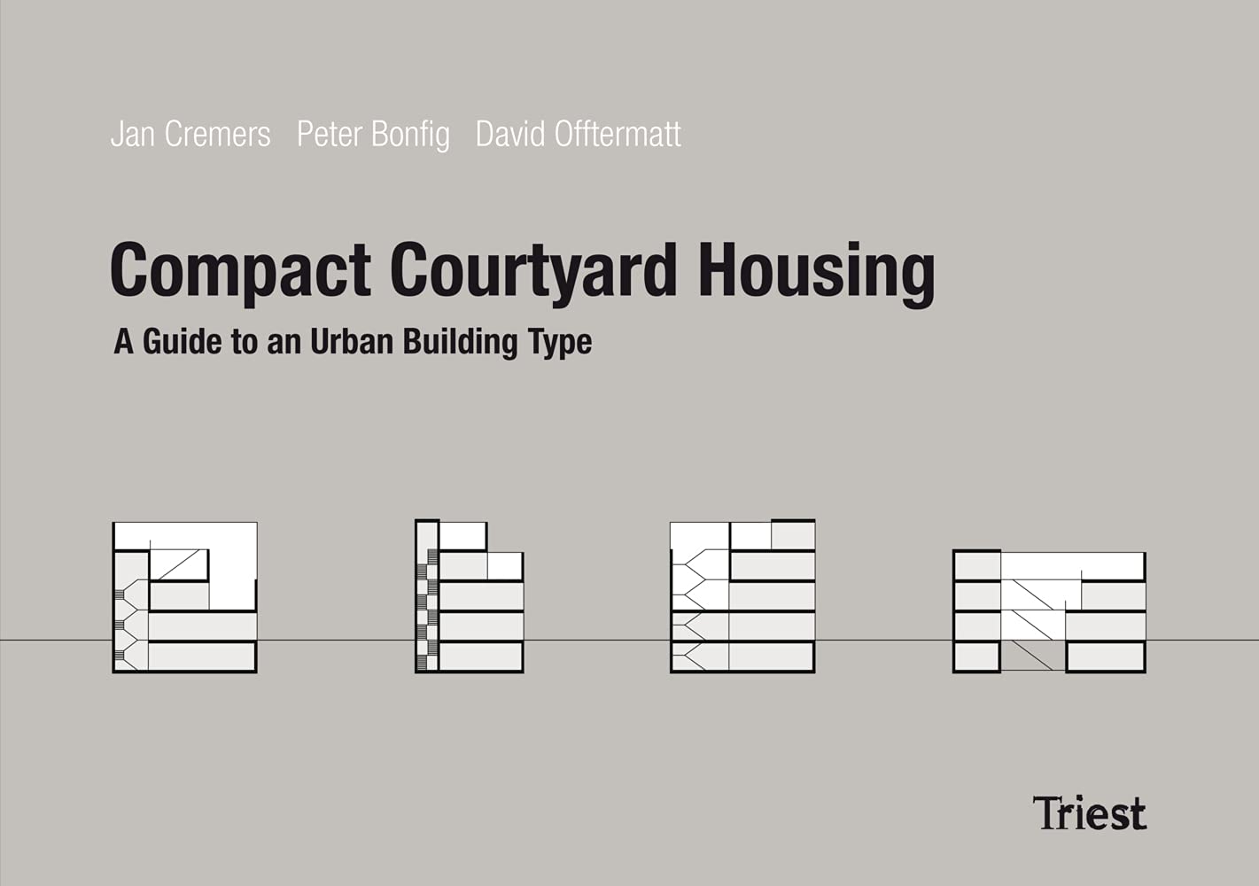 Compact Courtyard Housing. Handbook For A New Building Type For ...