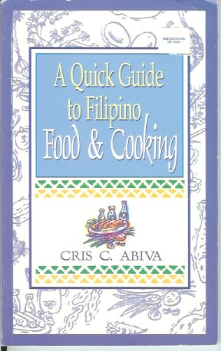 A Quick Guide To Filipino Food & Cooking: Amazon.co.uk: 9789712710698 ...