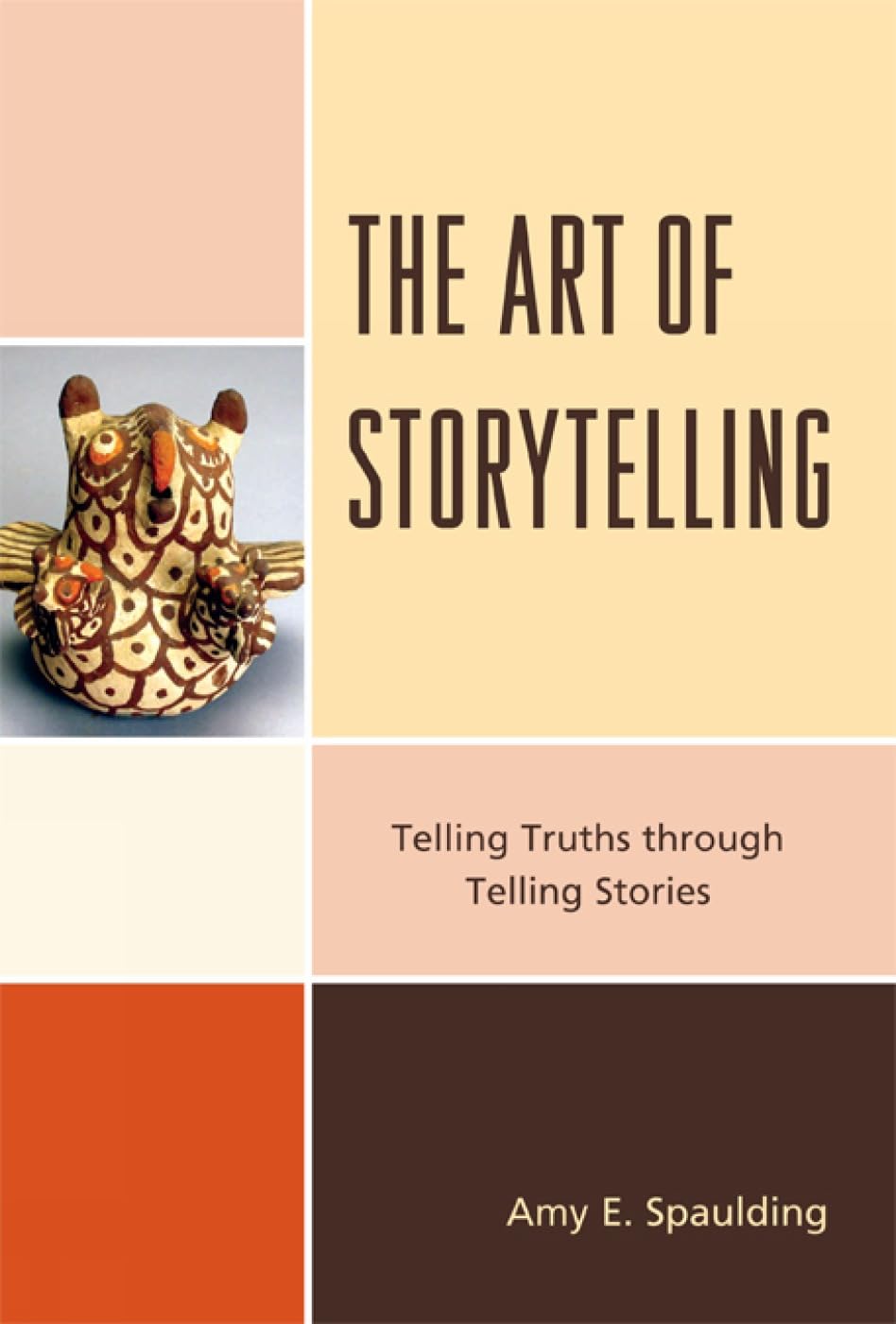 Amazon.com: The Art of Storytelling: Telling Truths Through Telling ...