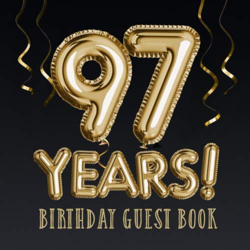 97 Years ~ Birthday Guest Book: Great for 97th Birthday Decorations ...